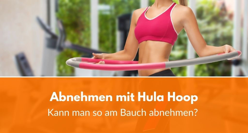 Wunderschone Abnehmen Mit Hula Hoop Erfahrungen Ebenbild